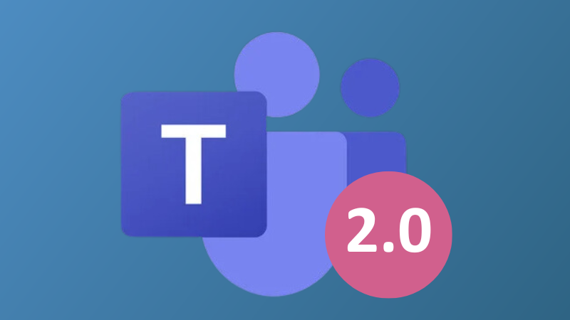 Teams 2.0: Die Zukunft von Microsoft Teams